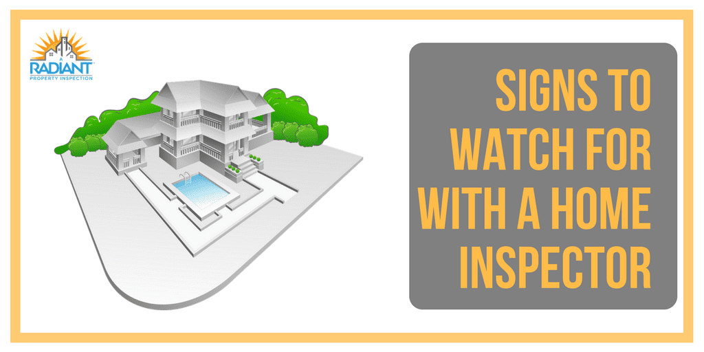 Signs to Watch for With a Home Inspector | Radiant Inspect