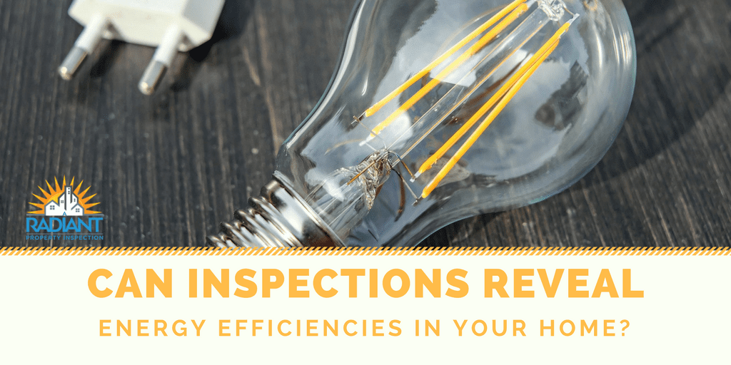 Inspections Reveal Energy Efficiencies in your Home
